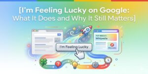 I'm Feeling Lucky on Google: What It Does and How It Works